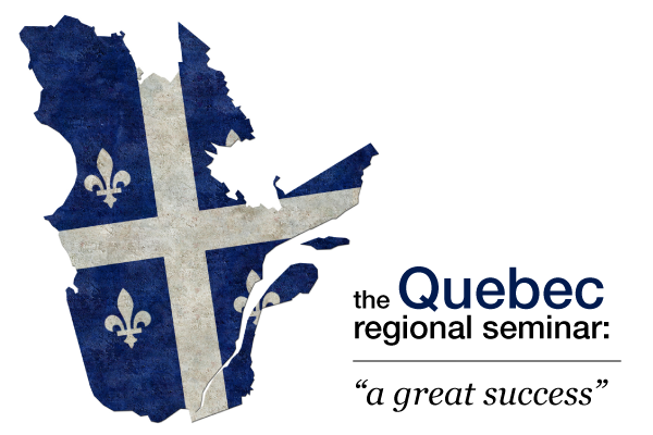 The Quebec regional seminar: a great success