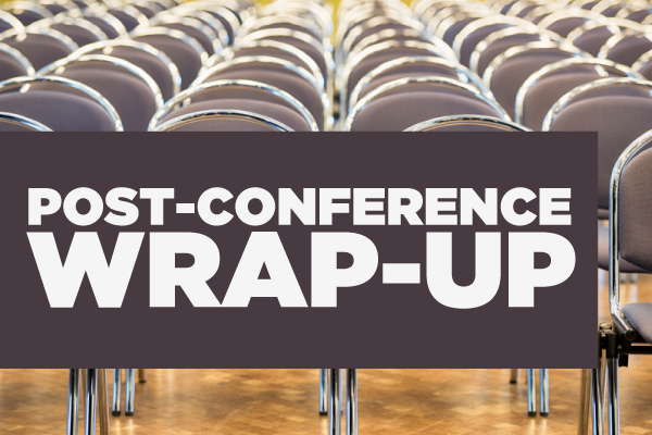 Post-conference wrap-up