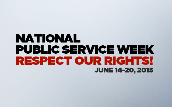 National Public Service Week: Respect our rights!
