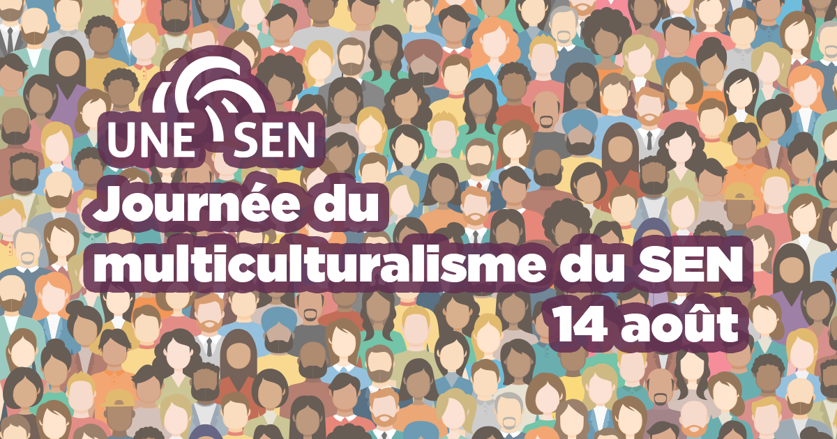 Journée du multiculturalisme du SEN – Le 14 août