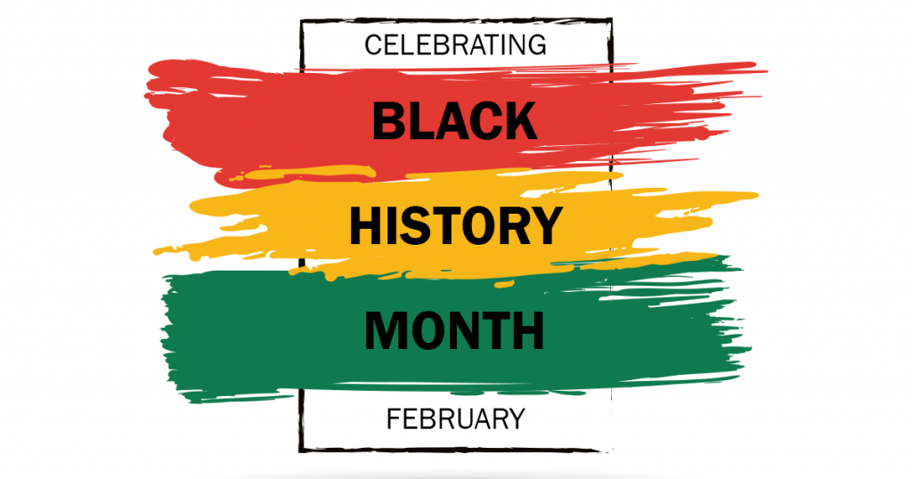BLACK HISTORY MONTH – February and Forever: Celebrating Black History ...