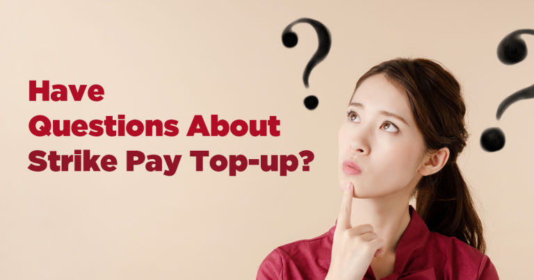 Have Questions About Strike Pay Top-Up