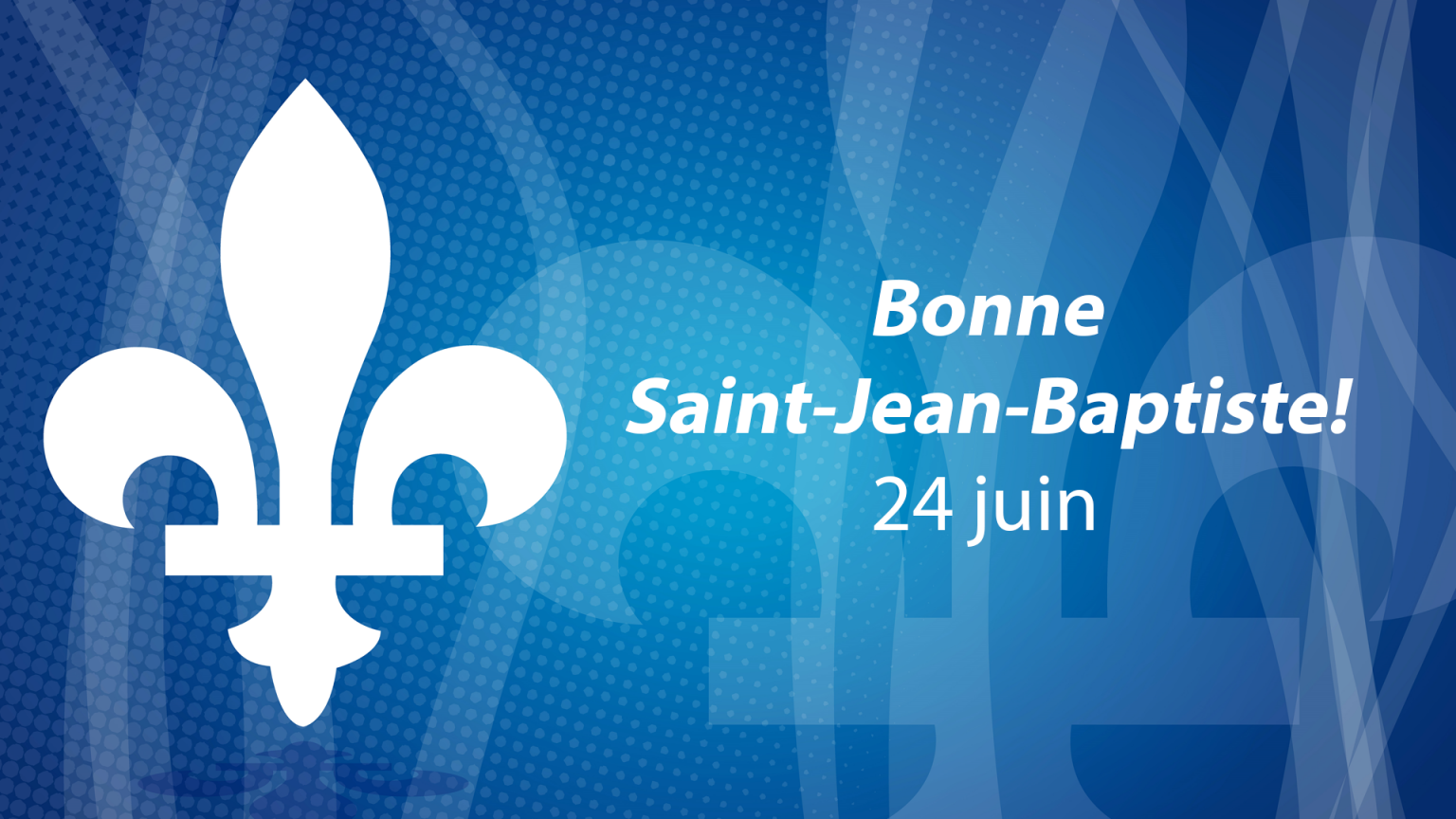 Bonne Saint-Jean-Baptiste!
